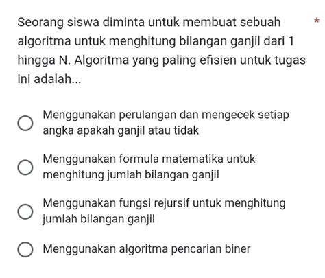 Solved Seorang Siswa Diminta Untuk Membuat Sebuah Algoritma Untuk Menghitung Bilangan Ganjil