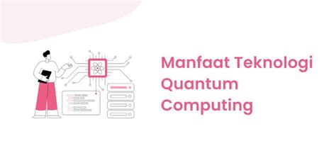 Quantum Computing Adalah Pengertian Sejarah Dan Contohnya