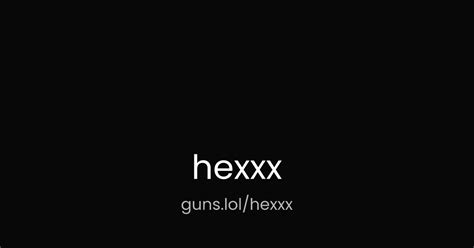 Hexxx Gunslol