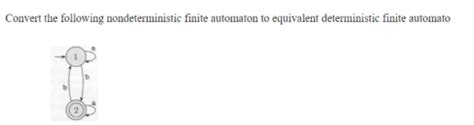Solved Convert The Following Nondeterministic Finite