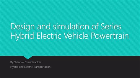 design and simulation of a series hybrid electric vehicle hev