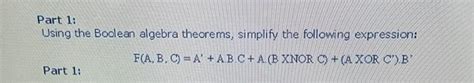 Solved Part 1 Using The Boolean Algebra Theorems Simplify