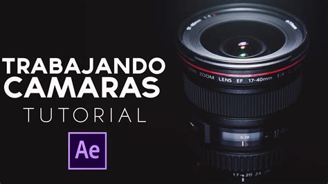 Trabajando Con Camaras En After Effectstutorial Youtube