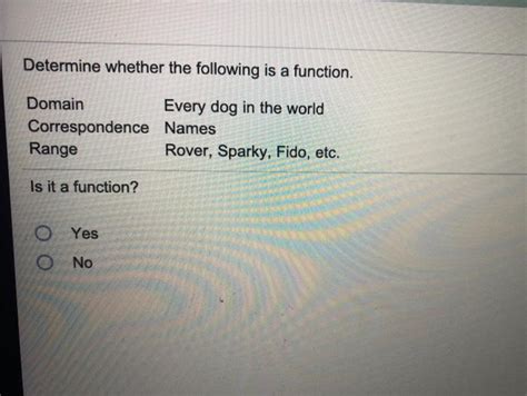 Solved Determine Whether The Following Is A Function Domain