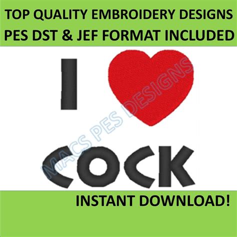 I Love Cock Rude Pes Jef Dst Embroidery Designs 4 X 4 Machine Embroidery File Instant Download
