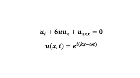 Solved For The Non Linear Wave Equation Ut 6uux Uxxx 0
