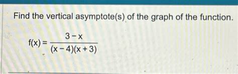 solved find the vertical asymptote s ﻿of the graph of the