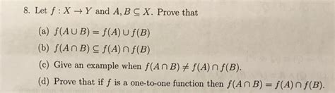 solved 8 let f x → y and a b c x prove that a