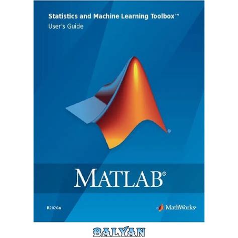 خرید و قیمت دانلود کتاب Matlab Statistics And Machine Learning Toolbox™ Users Guide ترب