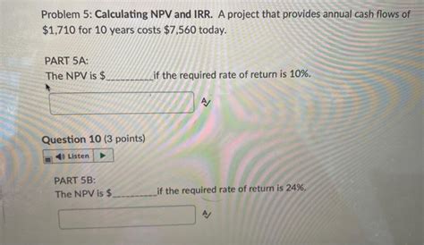 Solved Problem 5 Calculating NPV And IRR A Project That Chegg Com