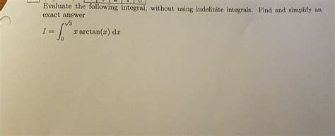 Solved Evaluate The Following Integral Without Using Chegg