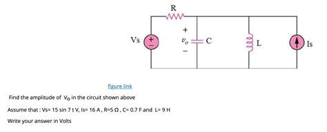 Solved R Vs V C Lle L Is Figure Link Find The Chegg Com