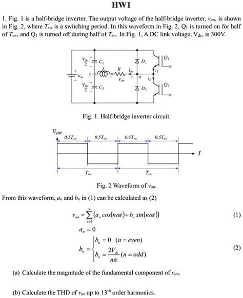 SOLVED Fig Is A Half Bridge Inverter The Output Voltage Of The Half Bridge Inverter Van