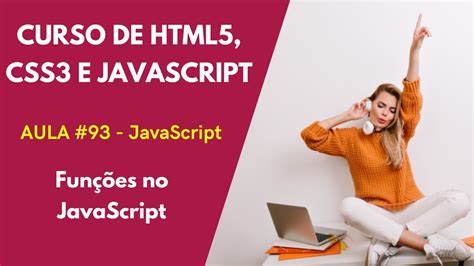Curso De Html Html5 Css Css3 E Javascript Aula 093 Javascript