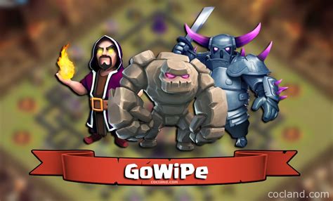 Gowipe Guide For Town Hall 10 Clash Of Clans Land