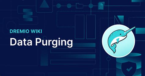 What Is Data Purging Dremio What Is Data Purging Dremio