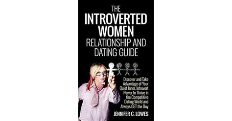 The Introverted Women Relationship And Dating Guide Discover And Take