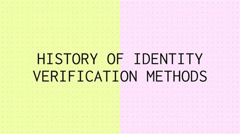 History Of Identity Verification Methods By Emil Pepil Medium