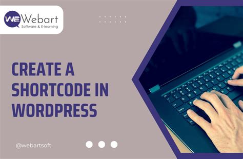 How To Create Shortcode In Wordpress Webart Software And E Learning
