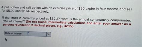 Solved A Put Option And Call Option With An Exercise Price Chegg
