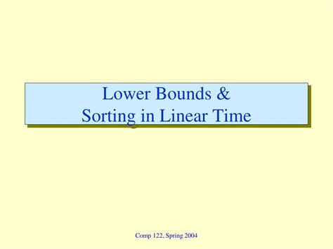 Ppt Lower Bounds And Sorting In Linear Time Powerpoint Presentation