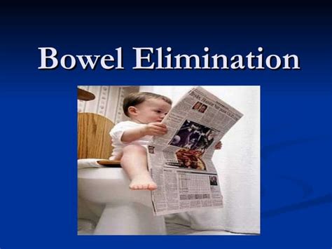 Nursing Management Of Client With Bowel Elimination Problems Ppt