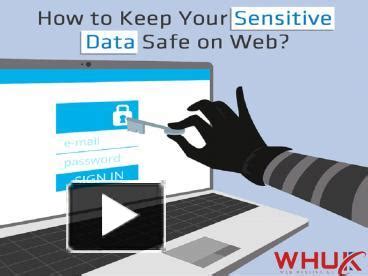 PPT How To Keep Your Sensitive Data Safe On Web PowerPoint Presentation Free To Download