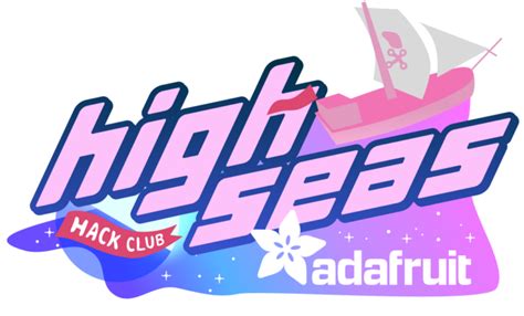 high schooler make projects earn prizes high seas hackclub adafruit industries makers