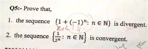 Solved Qs Prove That The Sequence 1 1 N € N Is Divergent 2