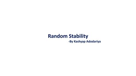 Random Stability In Systemverilog And Uvm Based Testbench Ppt