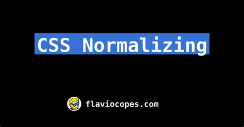 Css Normalizing