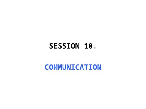 Ppt Session 10 Communication Assertiveness The Beliefs You Hold Your Behaviour In A Range Of