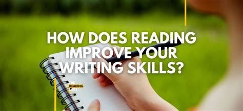 Does Reading Improve Your Writing Skills The Reading Lists