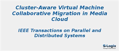 cluster aware virtual machine collaborative migration in media cloud cloudsim projects s logix