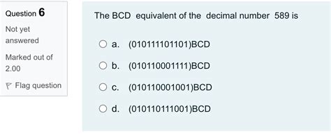 Solved Question 6 The Bcd Equivalent Of The Decimal Number