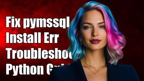 Fixing Pymssql Installation Errors Troubleshooting Guide For Python Users Youtube
