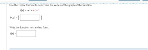 Solved Use The Vertex Formula To Determine The Vertex Of The Chegg