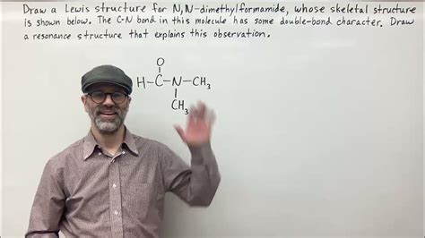 Draw The Lewis Structure For N N Dimethylformamide The C N Bond Has Double Bond Character