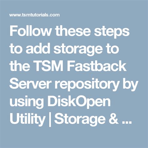Increase Storage Capacity For Tsm Fastback Server With Diskopen Utility