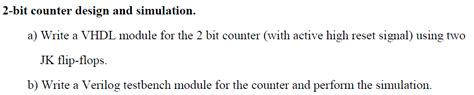 Solved 2 Bit Counter Design And Simulation A Write A Vhdl