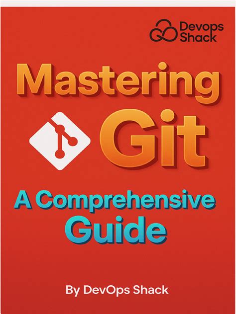 Devops Shack Mastering Git A Comprehensive Guide Pdf Version Control Software