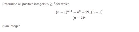 Solved Determine All Positive Integers N≥3 ﻿for