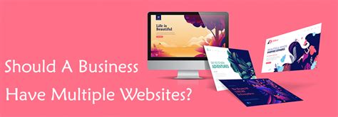 Should A Business Have Multiple Websites Best E Commerce Digital Media Marketing Services