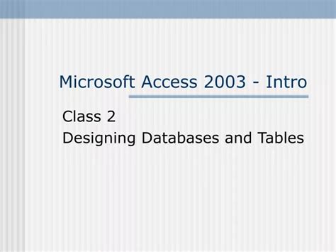 Ppt Microsoft Access 2003 Intro Powerpoint Presentation Free Download Id6935110