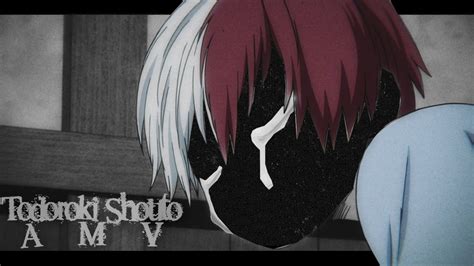 Todoroki Shouto Scars Boku No Hero Academia Amv Youtube