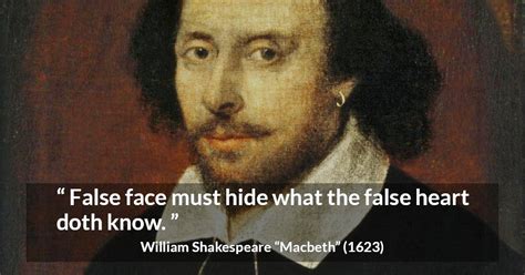William Shakespeare False Face Must Hide What The False Heart”