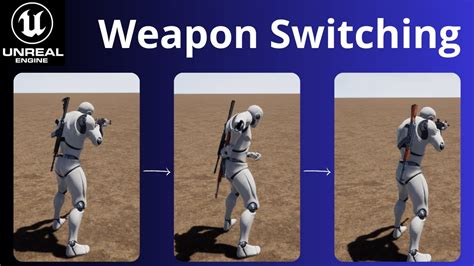Unreal Engine Tutorial Weapon Switching Youtube