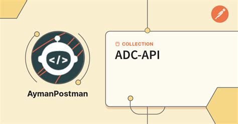 Adc Api Aymanpostmans Public Workspace Postman Api Network