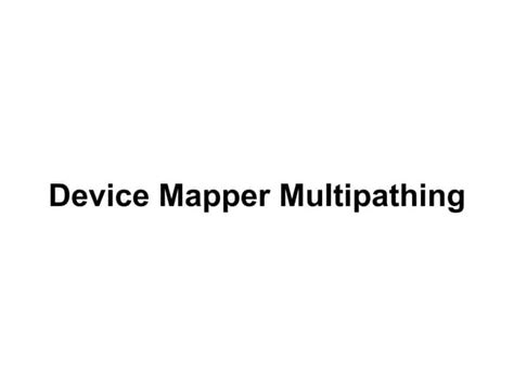 Device Mapper Multipathing Ppt Operating Systems Computer