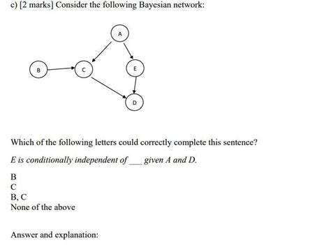 Solved C Marks Consider The Following Bayesian Network Chegg